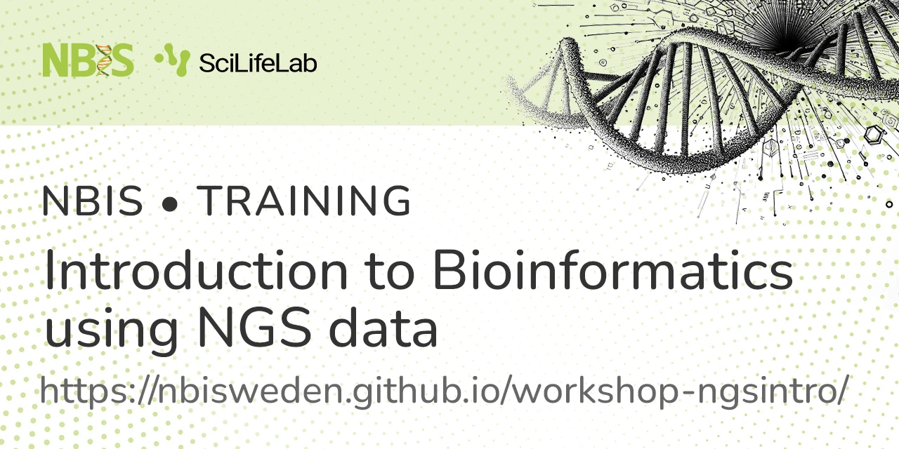 NBIS Workshop • Introduction to Bioinformatics using NGS data